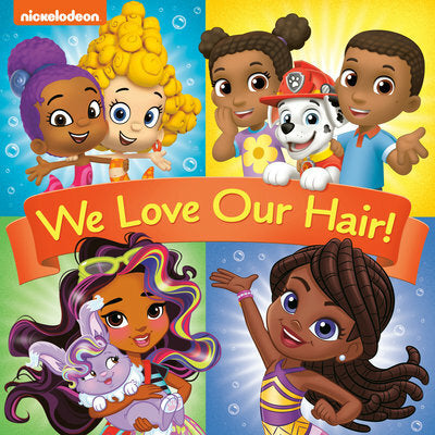 We Love Our Hair! (Nickelodeon) – Awesome Toys & Gifts
